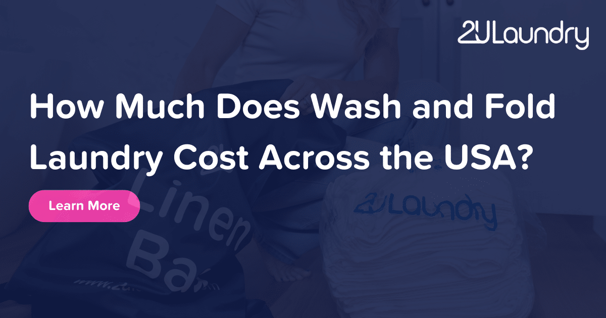How Much Does Wash and Fold Laundry Service Cost?