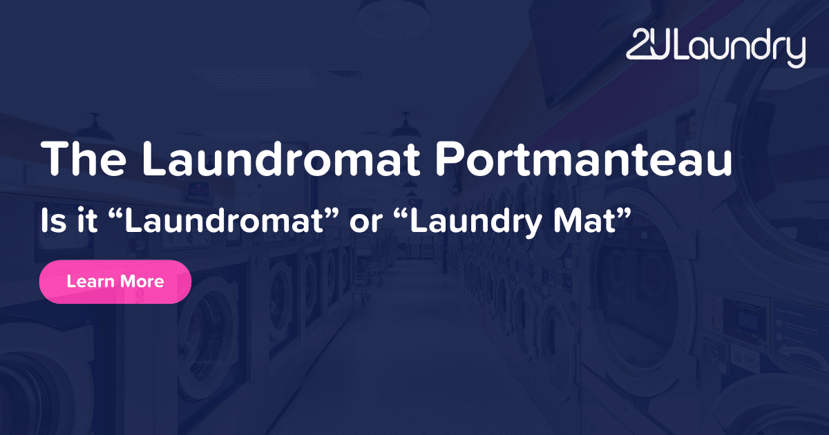Is it Laundromat or Laundry Mat?